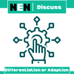 NEN Discuss: Differentiation or Adaption? – Nottingham Education Network